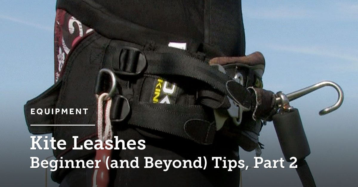 Kite Leashes – Beginner (& Beyond) Tips Part 2 - Progression Sports ...