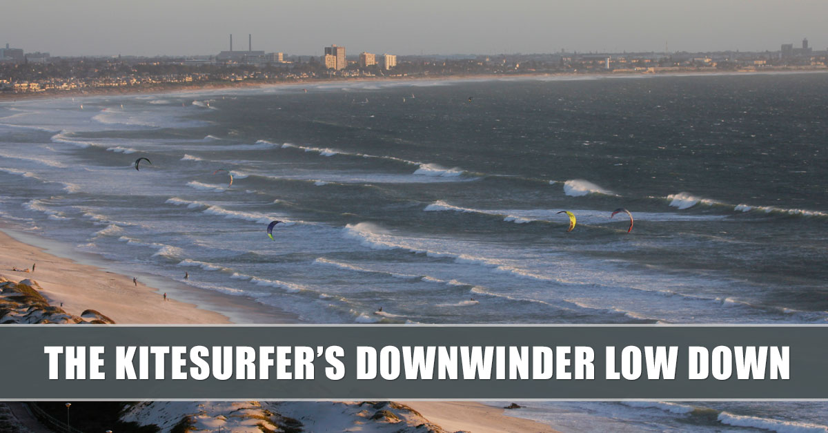The Kitesurfer's Downwinder Low Down